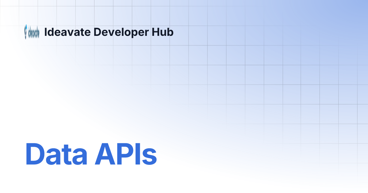 Data APIs | Ideavate Developer Hub
