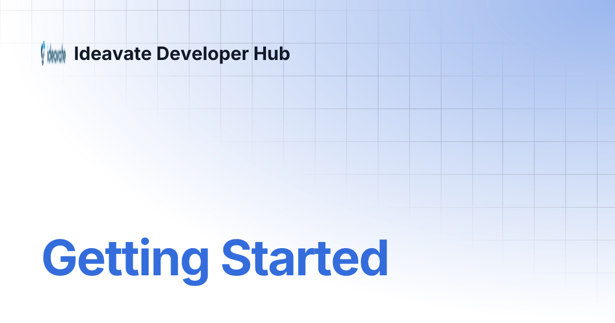 Getting Started | Ideavate Developer Hub